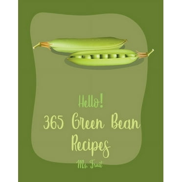 Pea Recipes: Hello! 365 Pea Recipes: Best Pea Cookbook Ever For ...