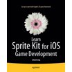 Beginning Swift Games Development for IOS: Develop 2D and 3D Games Using Apple's Scenekit and ...
