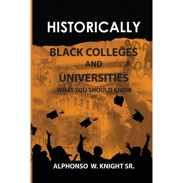 Historically Black Colleges and Universities: What You Should Know ...