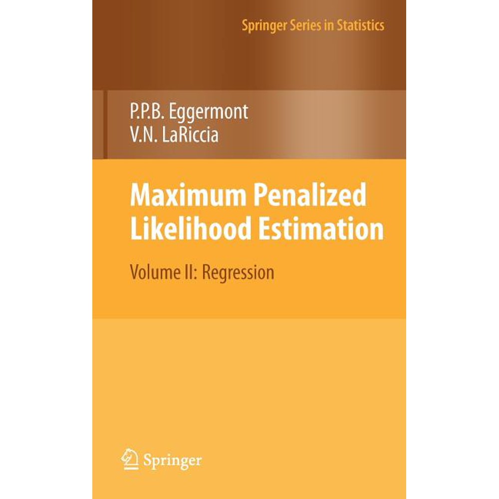 Springer Statistics Maximum Penalized Likelihood Estimation Volume