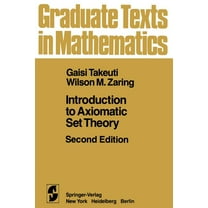 Graduate Texts in Mathematics: Introduction to Axiomatic Set Theory (Paperback) - Walmart.com