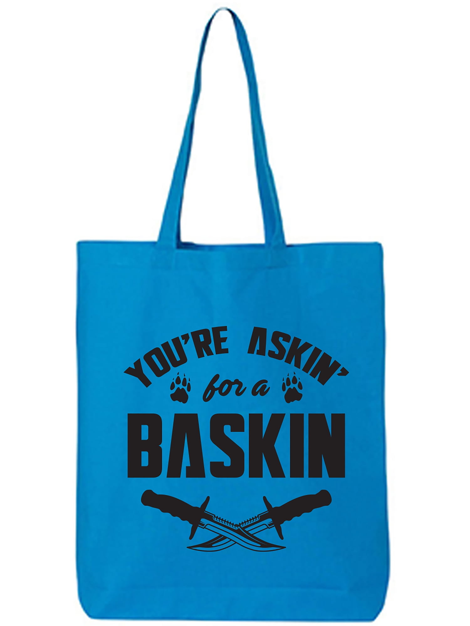You're Askin' For A Baskin Cotton Canvas Tote Bag - Walmart.com