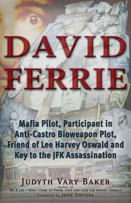 Pre-Owned David Ferrie: Mafia Pilot, Participant in Anti-Castro ...