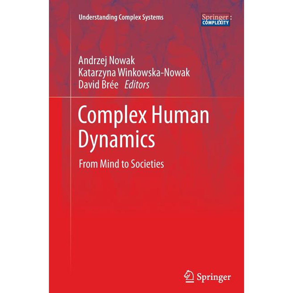 Understanding Complex Systems: Complex Human Dynamics: From Mind to Societies (Paperback ...
