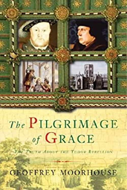 Pre-Owned The Pilgrimage of Grace: The Rebellion That Shook Henry VIII ...