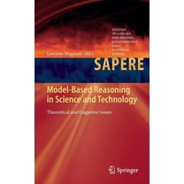 Studies in Applied Philosophy, Epistemology and Rational Eth: Model-Based Reasoning in Science ...