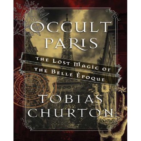Occult Paris: The Lost Magic of the Belle Epoque | Walmart Canada