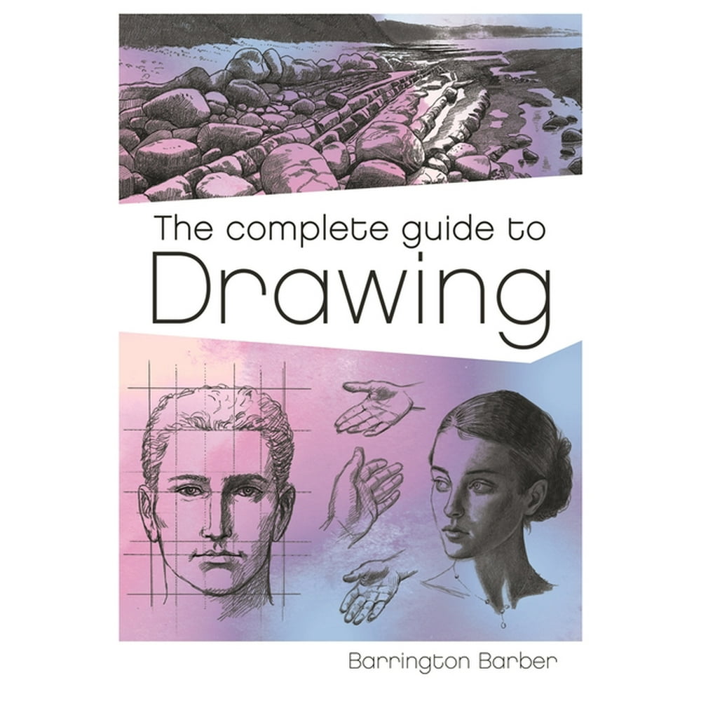 Fundamentals of Drawing: The Complete Guide to Drawing : A Practical ... Fundamentals of Drawing: The Complete Guide to Drawing : A Practical ...