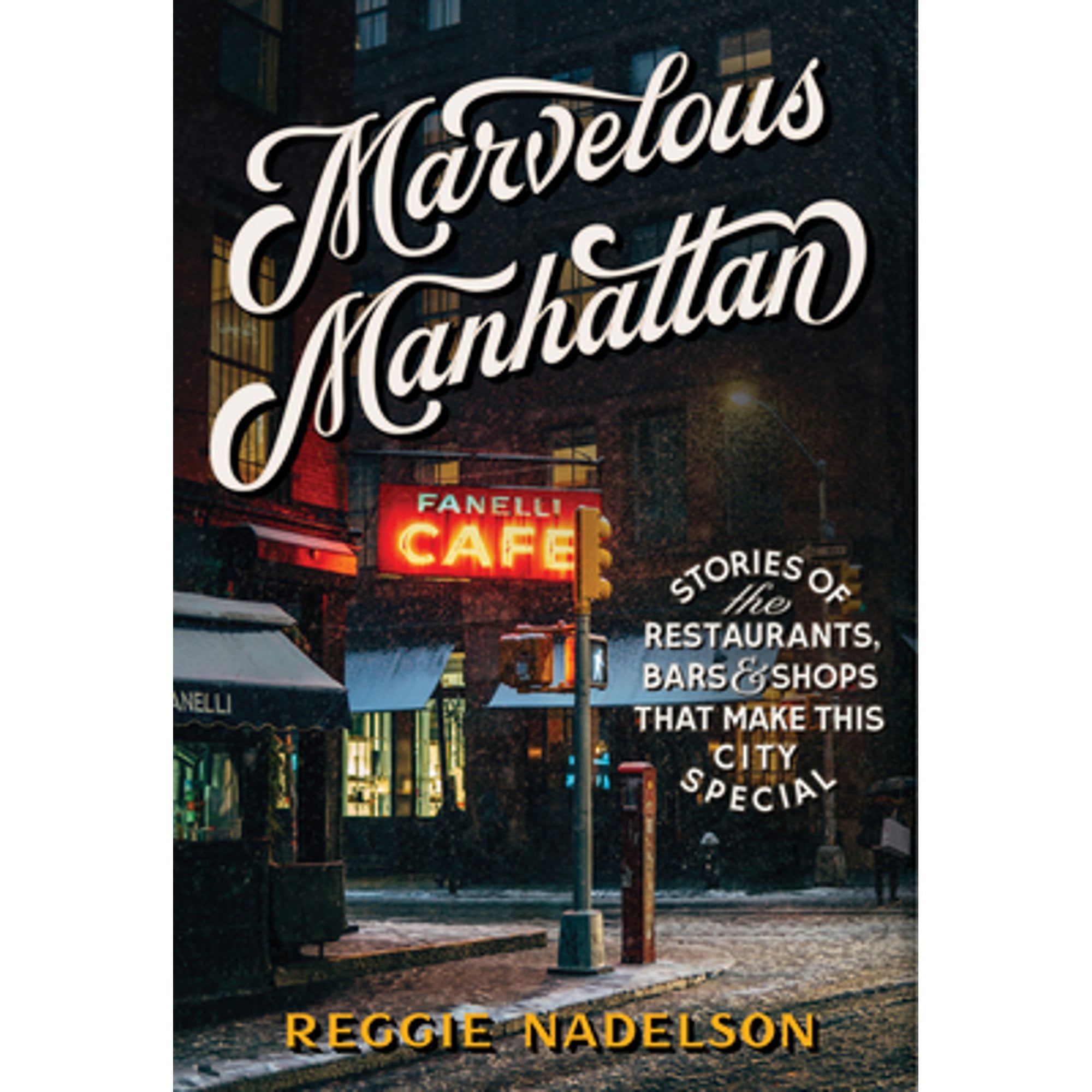 Pre-Owned Marvelous Manhattan: Stories of the Restaurants, Bars, and ...