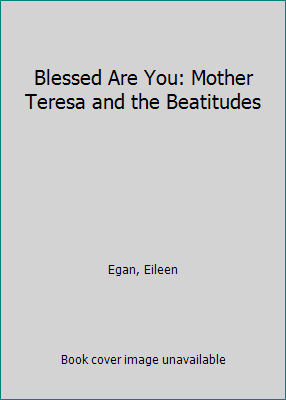 Pre-Owned Blessed Are You: Mother Teresa and the Beatitudes (Hardcover ...
