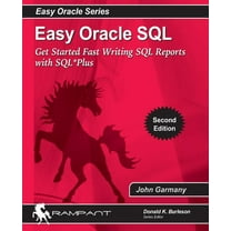 Easy Oracle SQL : Get Started Fast Writing SQL Reports With Sql*plus - Walmart.com