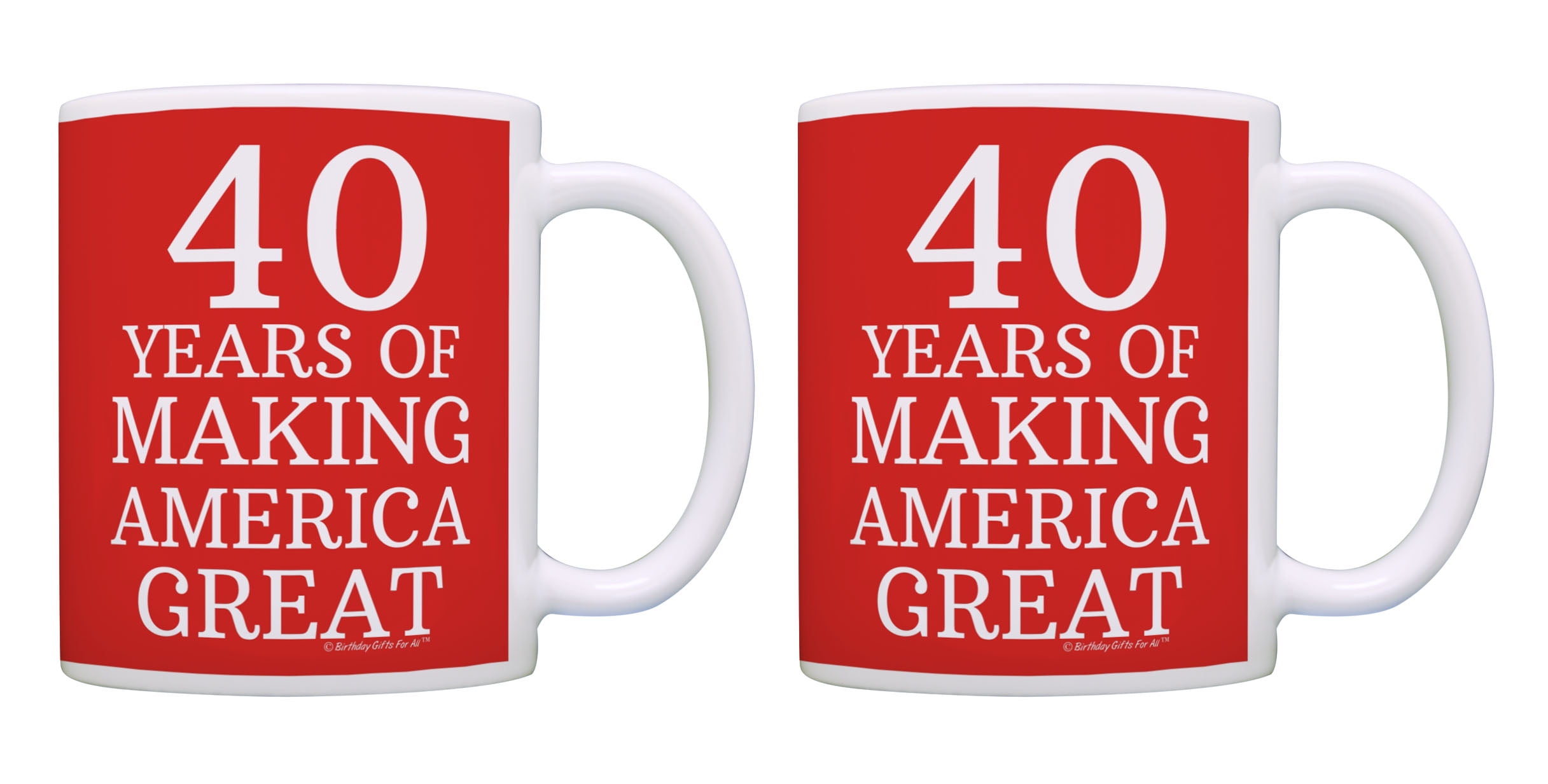 ThisWear 40th Birthday Mugs 40 Years of Making America Great 11 ounce 2 ...