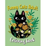 Cool Cats Adult Coloring Book: Featuring Fun and Relaxing Cat Designs ...