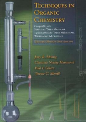 Pre-Owned Techniques in Org Chem : Miniscale, Standard-Taper Microscale, Williamson Microscale ...