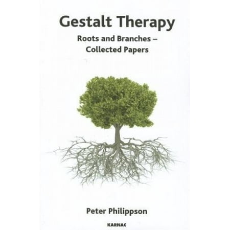 Gestalt Therapy: Roots and Branches - Collected Papers | Walmart Canada