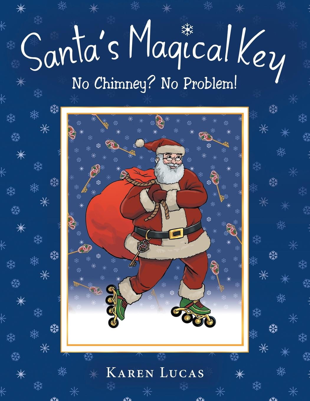 Santa's Magical Key : No Chimney? No Problem! (Paperback) - Walmart.com ...