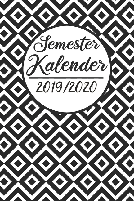 Semester Kalender 2019 / 2020 : Semesterplaner 2019 2020 ...