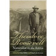 The Cowboy President : The American West and the Making of Theodore ...