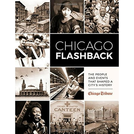 Chicago Flashback: The People and Events That Shaped a Citys History | Walmart Canada