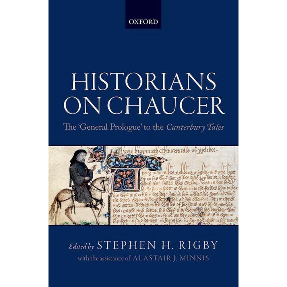 Historians on Chaucer : The 'general Prologue' to the Canterbury Tales ...