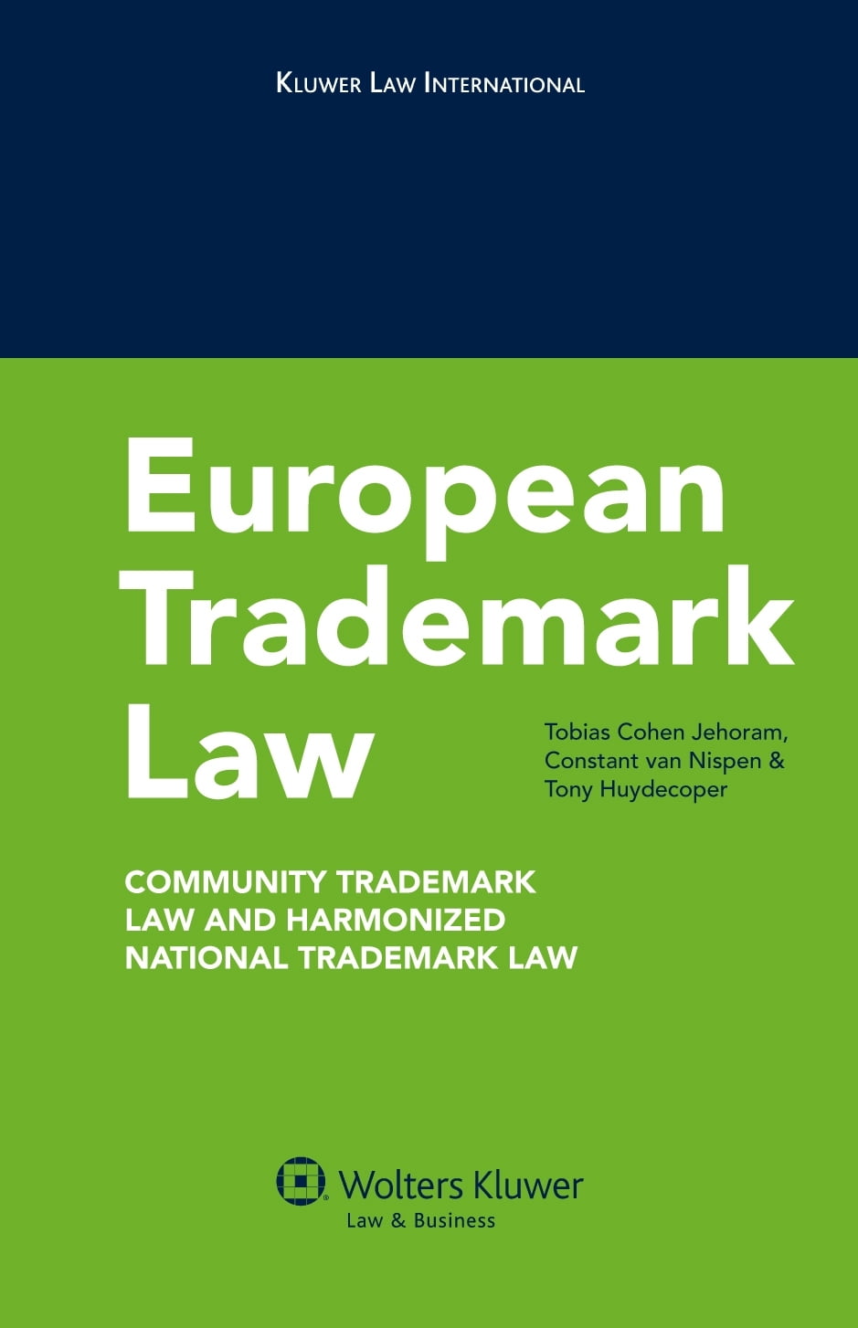European Trademark Law: Community Trademark Law and Harmonized National ...