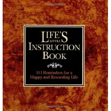 Life's Little Instruction Book : Simple Wisdom and a Little Humor for ...