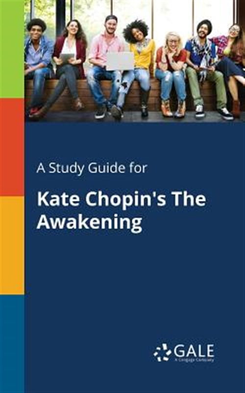 Pre-Owned A Study Guide for Kate Chopin's The Awakening (Paperback ...