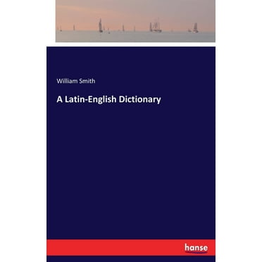 Dictionary of Latin Words and Phrases, (Paperback) - Walmart.com