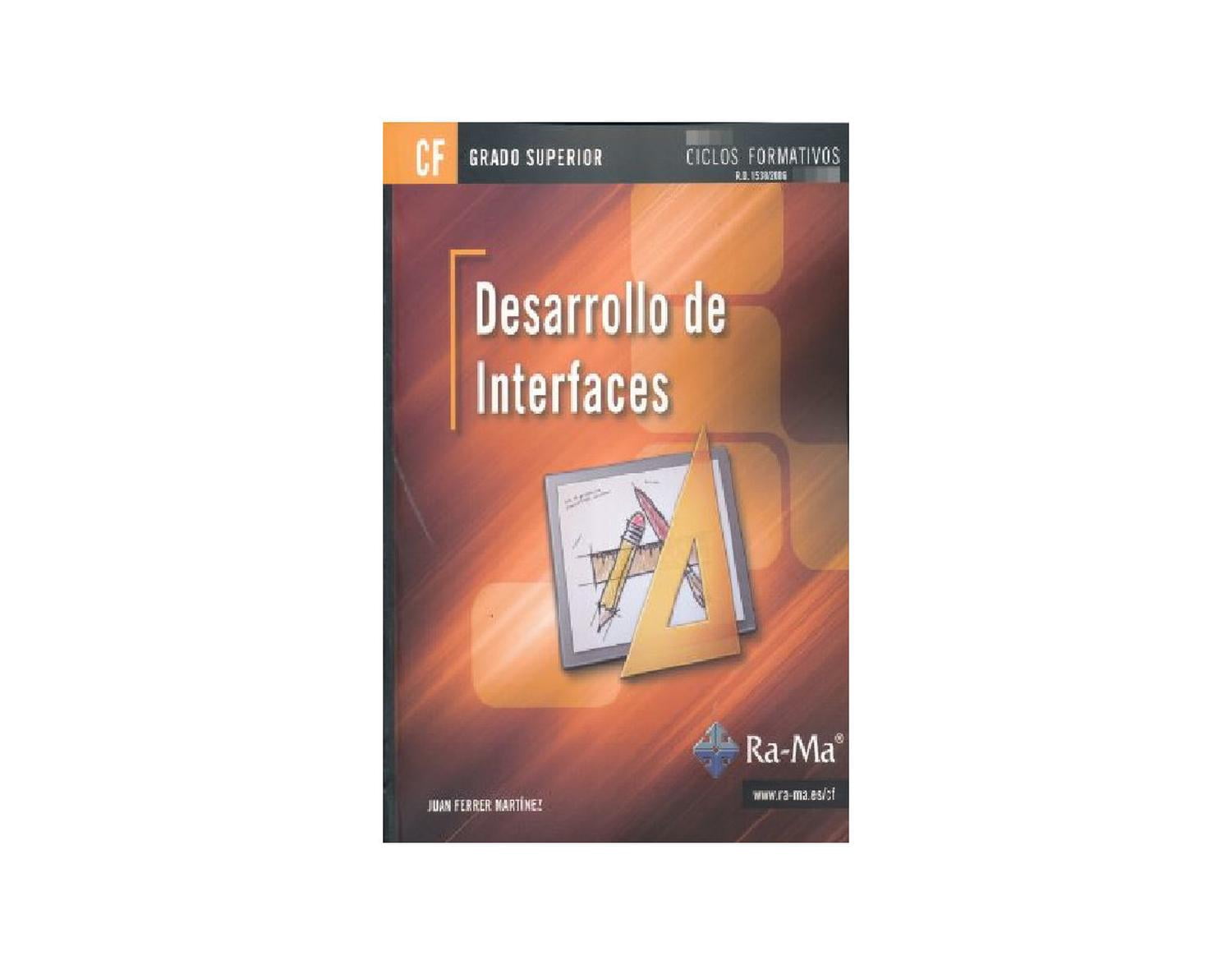 Desarrollo de Interfaces (GRADO SUPERIOR) RA-MA Editorial 9788499645520 ...