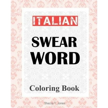Italian Swear Word Coloring Book: Libro Da Colorare Delle Bestemmie ...