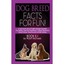 Every Dog: A Book of Over 450 Breeds, (Paperback) - Walmart.com