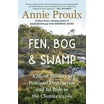 Fen, Bog and Swamp : A Short History of Peatland Destruction and Its Role in the Climate Crisis ...