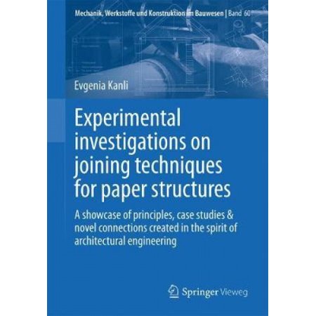 Experimental Investigations on Joining Techniques for Paper Structures: A Showcase of Principles ...