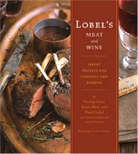 Pre-Owned Lobel's Meat and Wine: Great Recipes for Cooking and Pairing ...