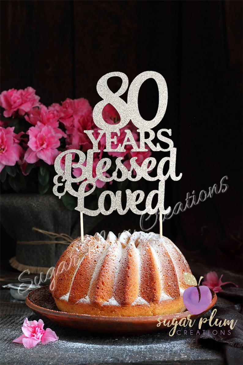 80 Years Blessed And Loved Cake Topper In Silver