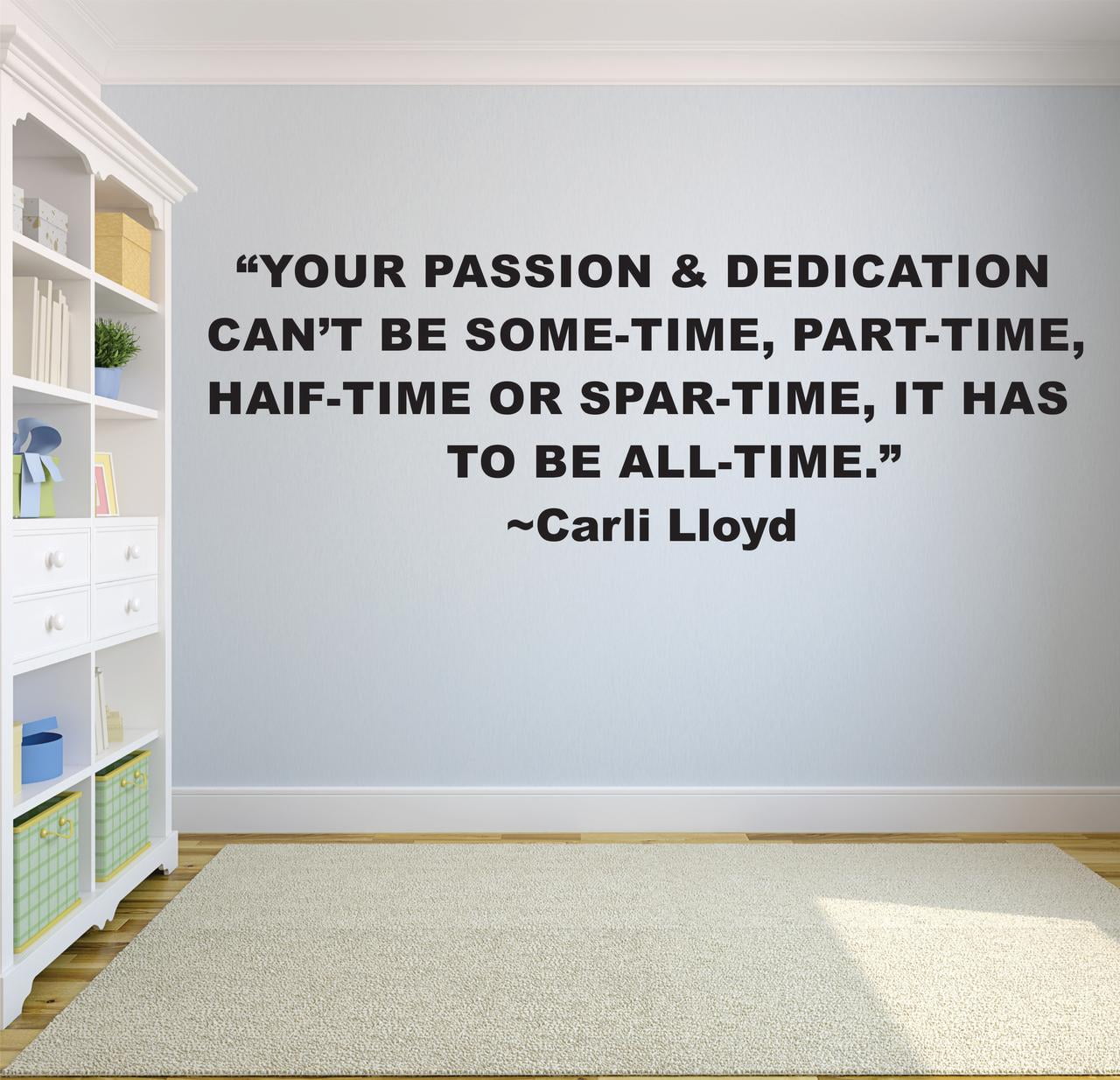 Your Passion & Dedication Can't Be Some-Time Part-Time Half-Time Or ...