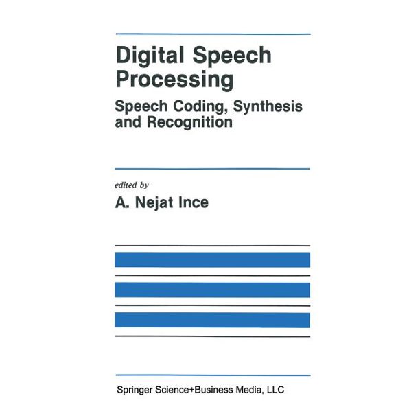 The Springer International Engineering and Computer Science: Digital Speech Processing: Speech ...