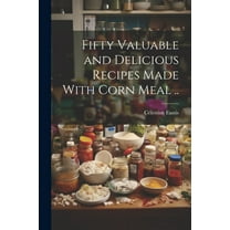 Maize Craze: Spectacular Sweet Corn Recipes (Paperback) - Walmart.com