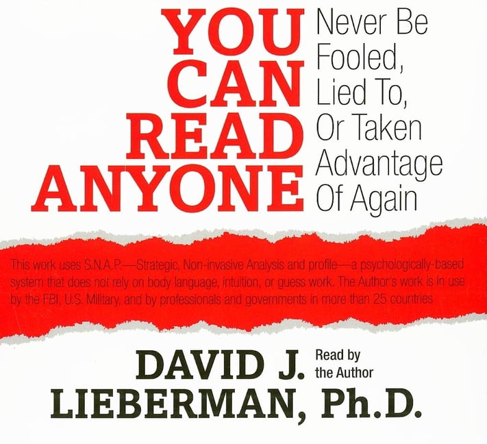 You Can Read Anyone : Never Be Fooled, Lied To, or Taken Advantage of ...