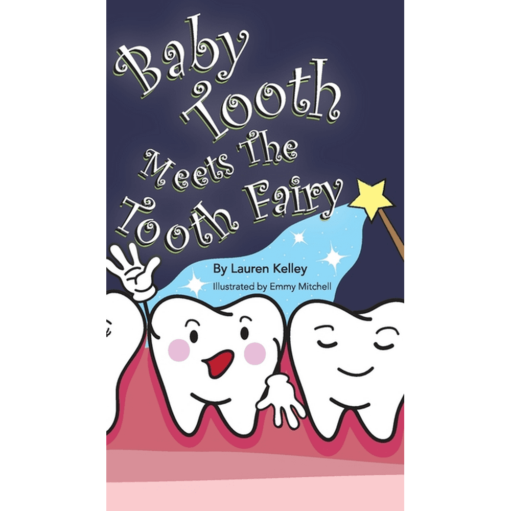 Baby Tooth Dental Books: Baby Tooth Meets The Tooth Fairy (Hardcover ...