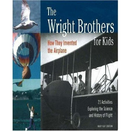 The Wright Brothers for Kids: How They Invented the Airplane, 21 ...