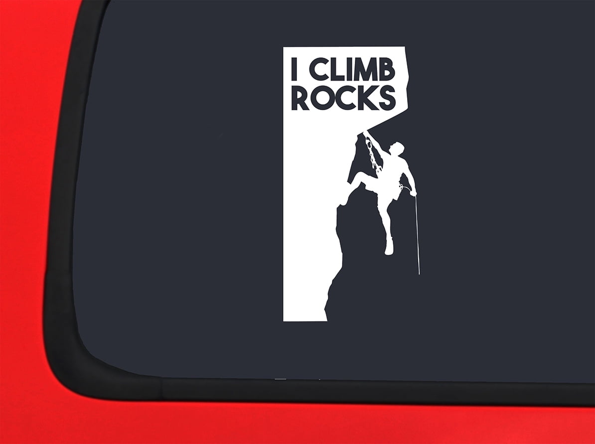 Car Sticker I Climb Rocks Rock Climbing Adventure Outdoors Car Window ...