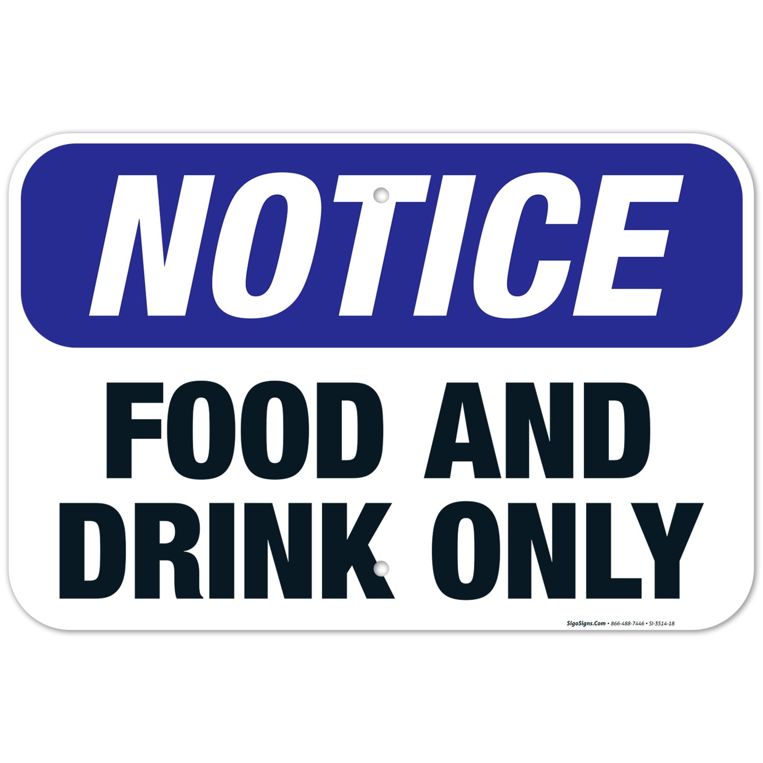 Food And Drink Only Sign, OSHA Notice Sign, 12x18 Aluminum - Walmart.com