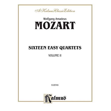 Sixteen Easy String Quartets, K. 155, 156, 157, 158, 159, 160, 168, 169 ...
