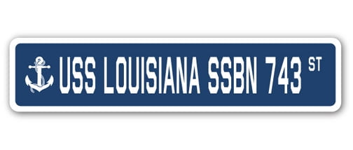 USS LOUISIANA SSBN 743 Street Sign us navy ship veteran sailor gift ...