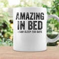 Adult Humor Amazing In Bed I Can Sleep For Days Coffee Mugs - Walmart.com