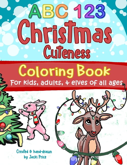ABC 123 Christmas Cuteness Coloring Book for Kids, Adults, and Elves of ...