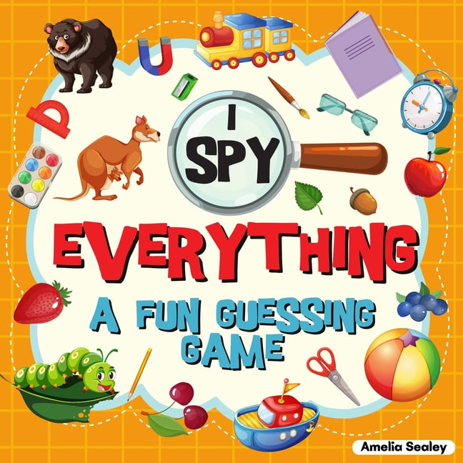 I Spy Everything: A Fun Guessing Game for Kids, Great Learning Activity ...