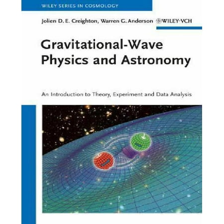 Gravitational-Wave Physics and Astronomy: An Introduction to Theory, Experiment and Data ...
