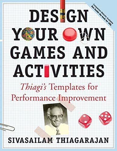 Pre-Owned Design Your Own Games and Activities: Thiagi's Templates for ...
